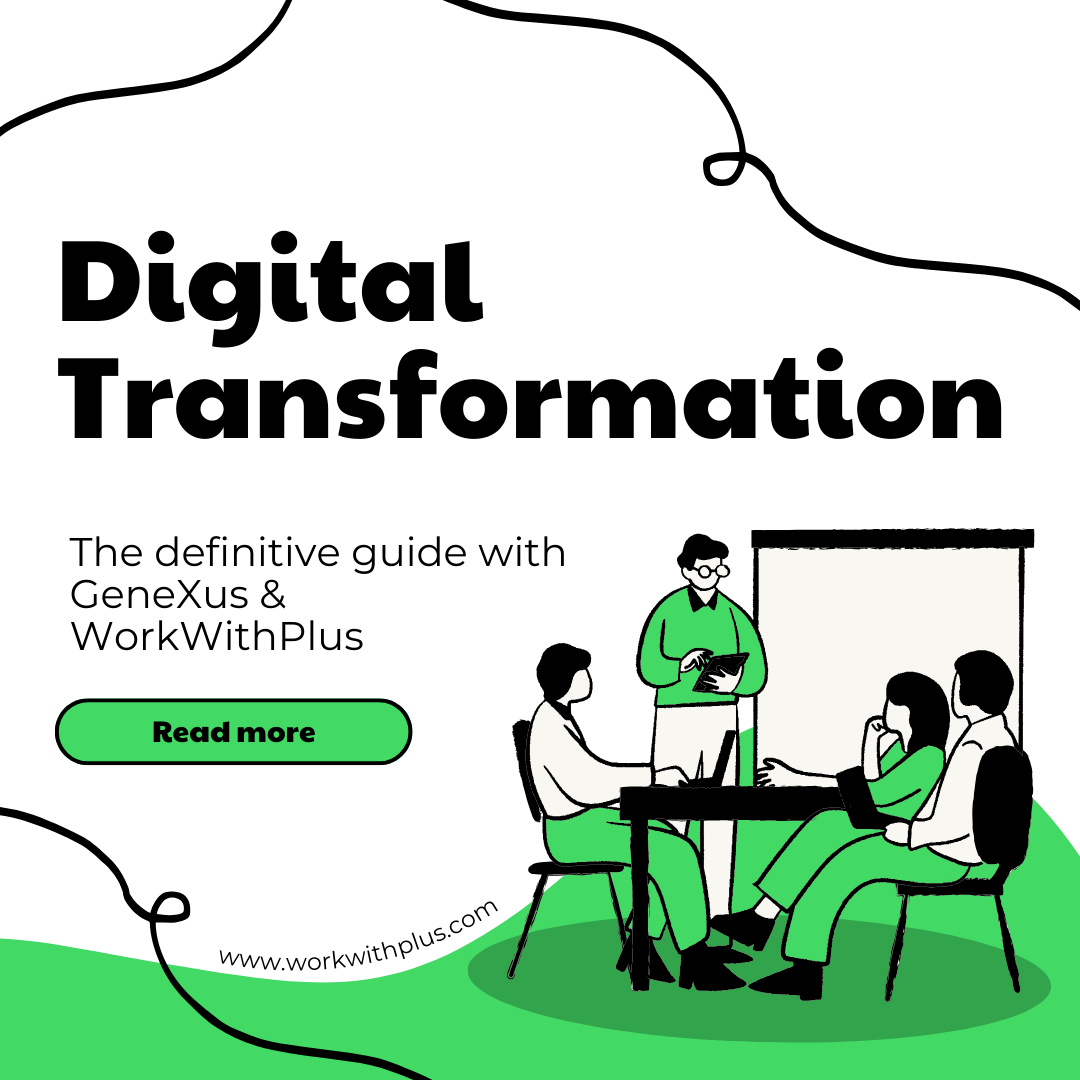 Digital transformation and the power of AI: the definitive guide with GeneXus and WorkWithPlus
